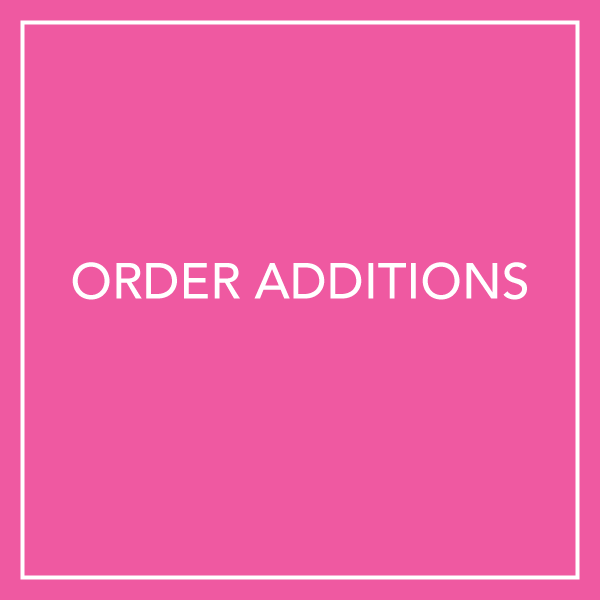 Order additions – Kelly Hughes Wholesale